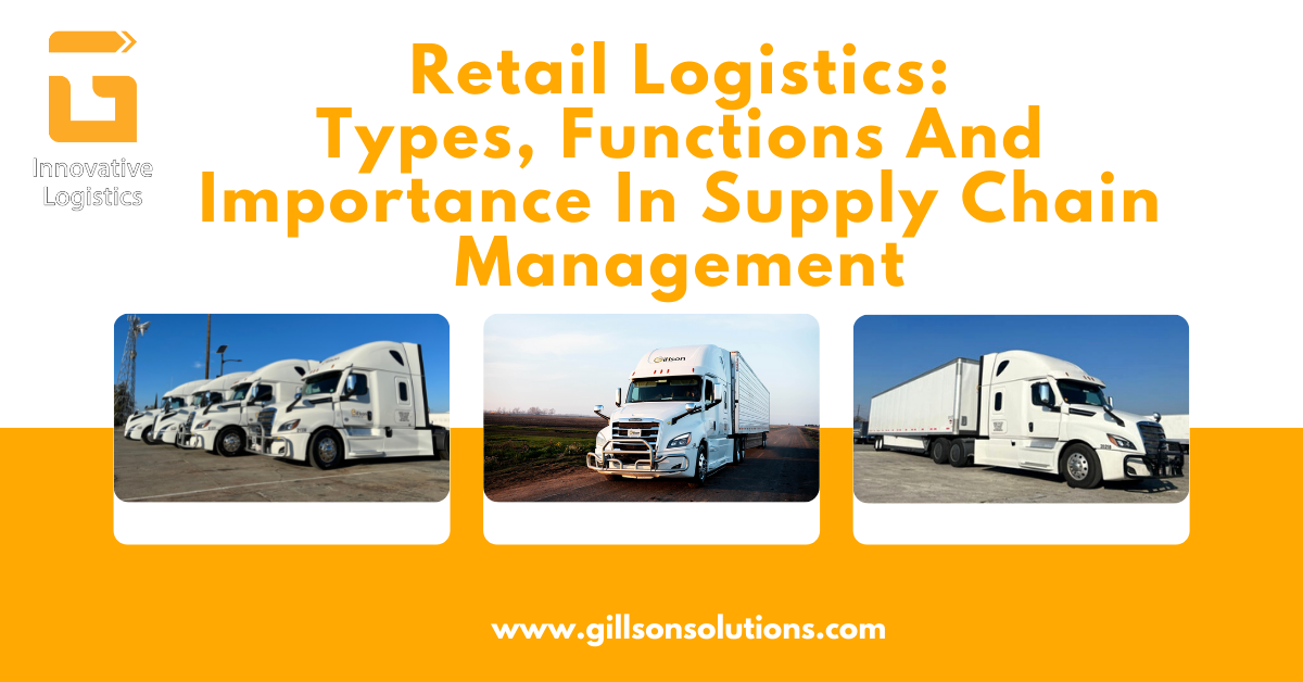 Retail Logistics: Types, And Importance In Supply Chain Management